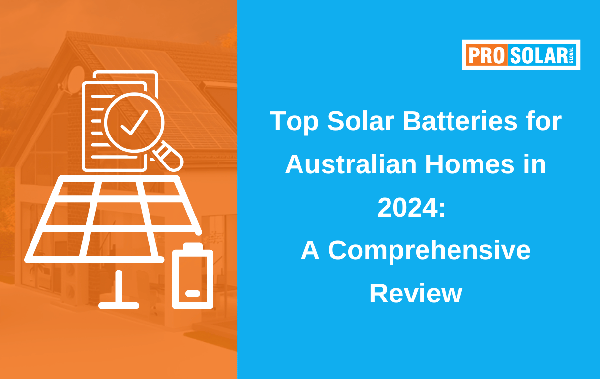 Top Solar Batteries for Australian Homes in 2024